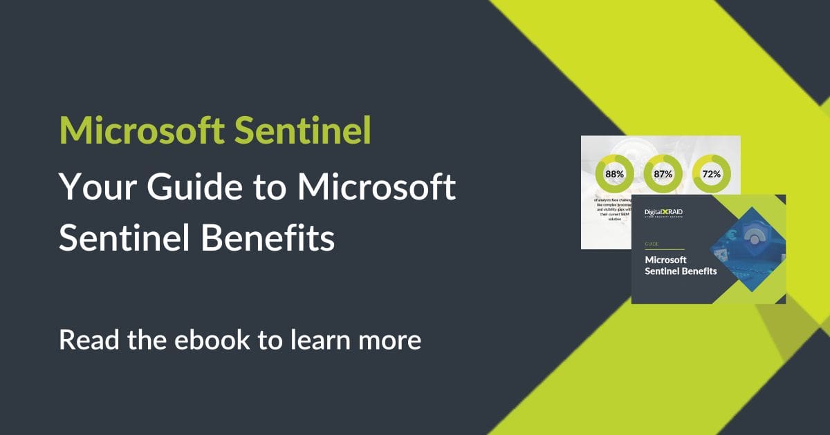 Guide To Microsoft Sentinel Benefits | DigitalXRAID