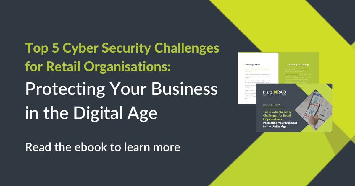 Cyber Security Challenges For Retail Organisations | DigitalXRAID