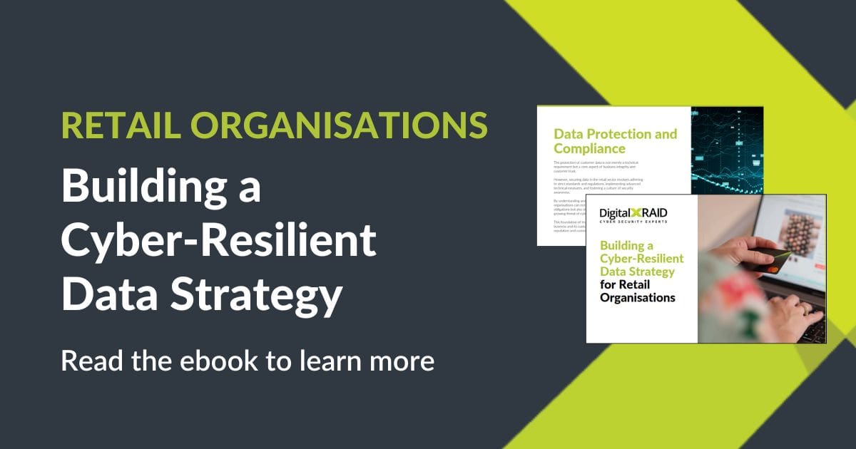 Building A Cyber-Resilient Data Strategy: Retail | DigitalXRAID